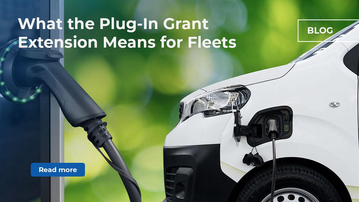 What the Plug-In Grant Extension Means for Fleets - Toomey Leasing Group
